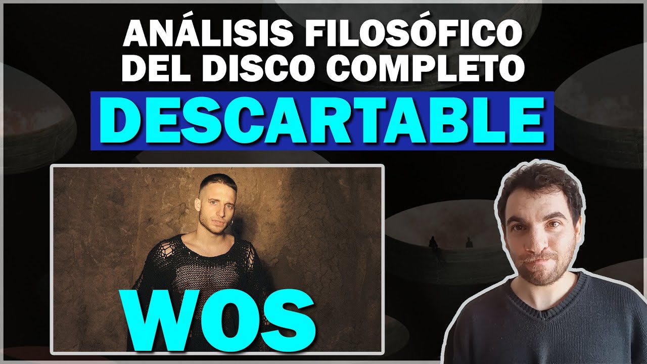 WOS | DESCARTABLE (análisis del album completo, parte 2) - YouTube