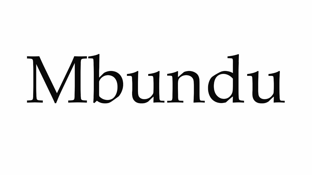 How to Pronounce Mbundu - YouTube