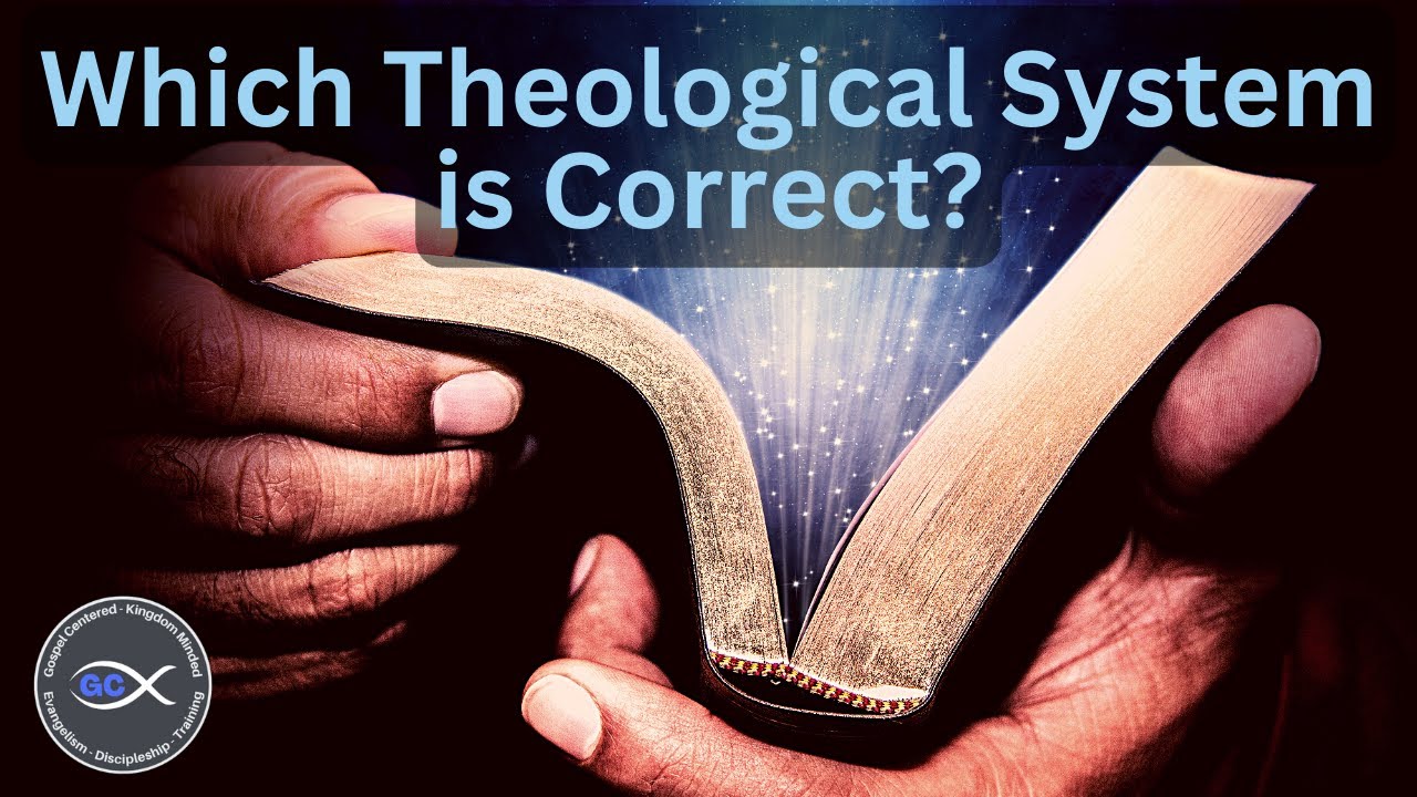 Which Theological System is True? - YouTube