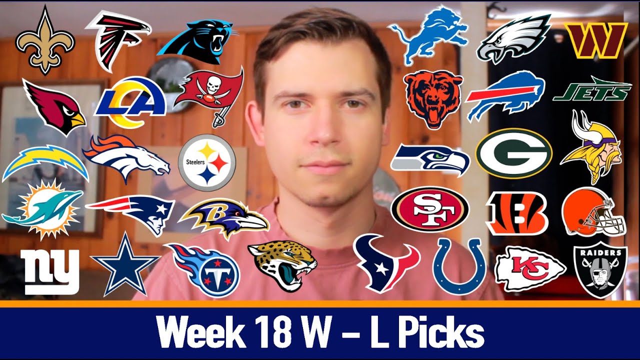 Week 18 NFL Win/Loss Picks (2025) - YouTube