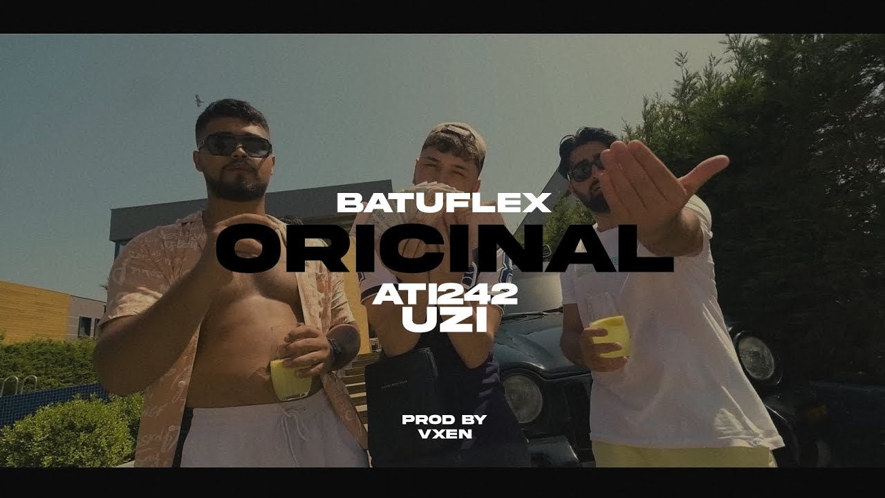 Batuflex ft. Ati242, Uzi - Oricinal (Official Video) prod by vxen - YouTube