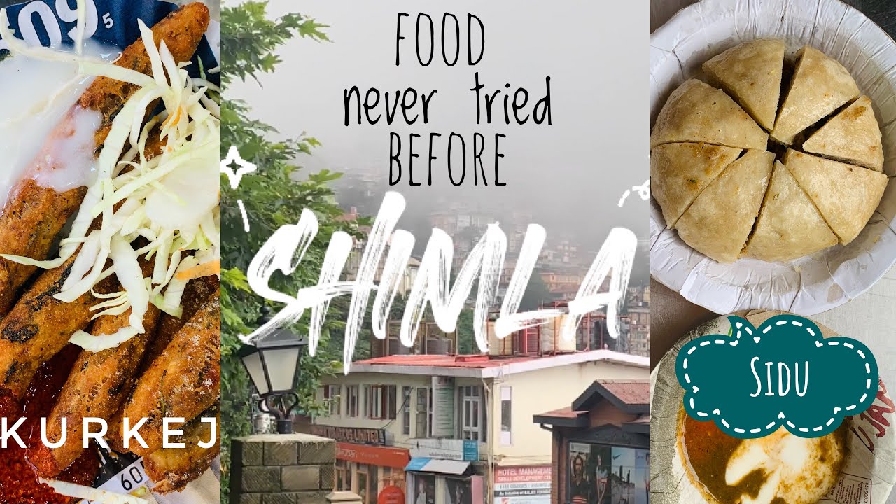 Shimla Must Try Himachali Food Kurkej, Sidu at Mall Road & Lakkar ...