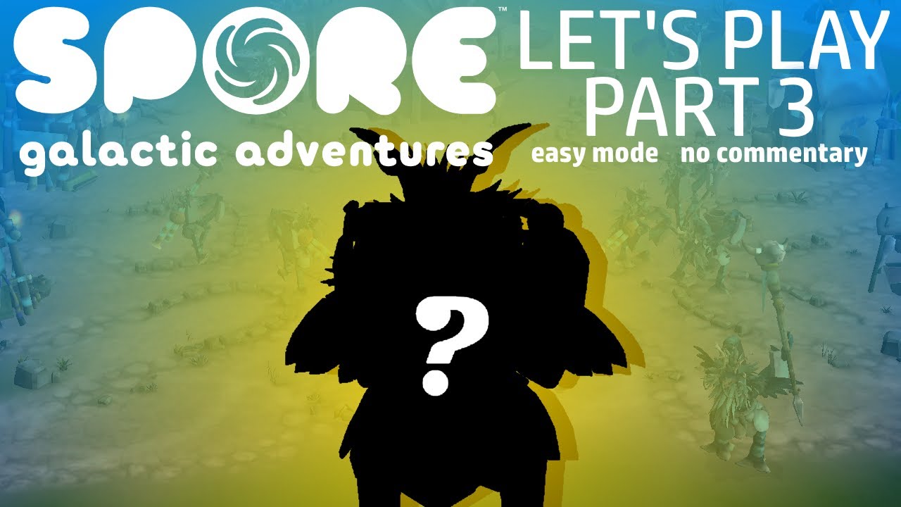 Let's Play - Spore: Galactic Adventures | No Commentary | Easy mode ...