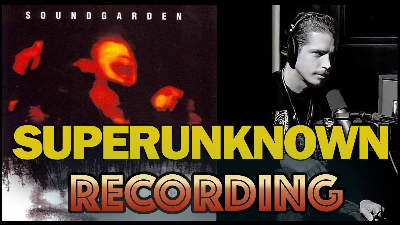Behind The Recording Of 'Superunknown' by Soundgarden - YouTube