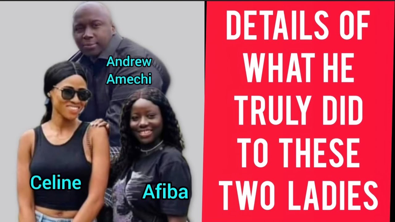 HOOKUP GONE WRONG: ANDREW AMECHI, CELINE & AFIBA (FROM GHANA TO NIGERIA ...