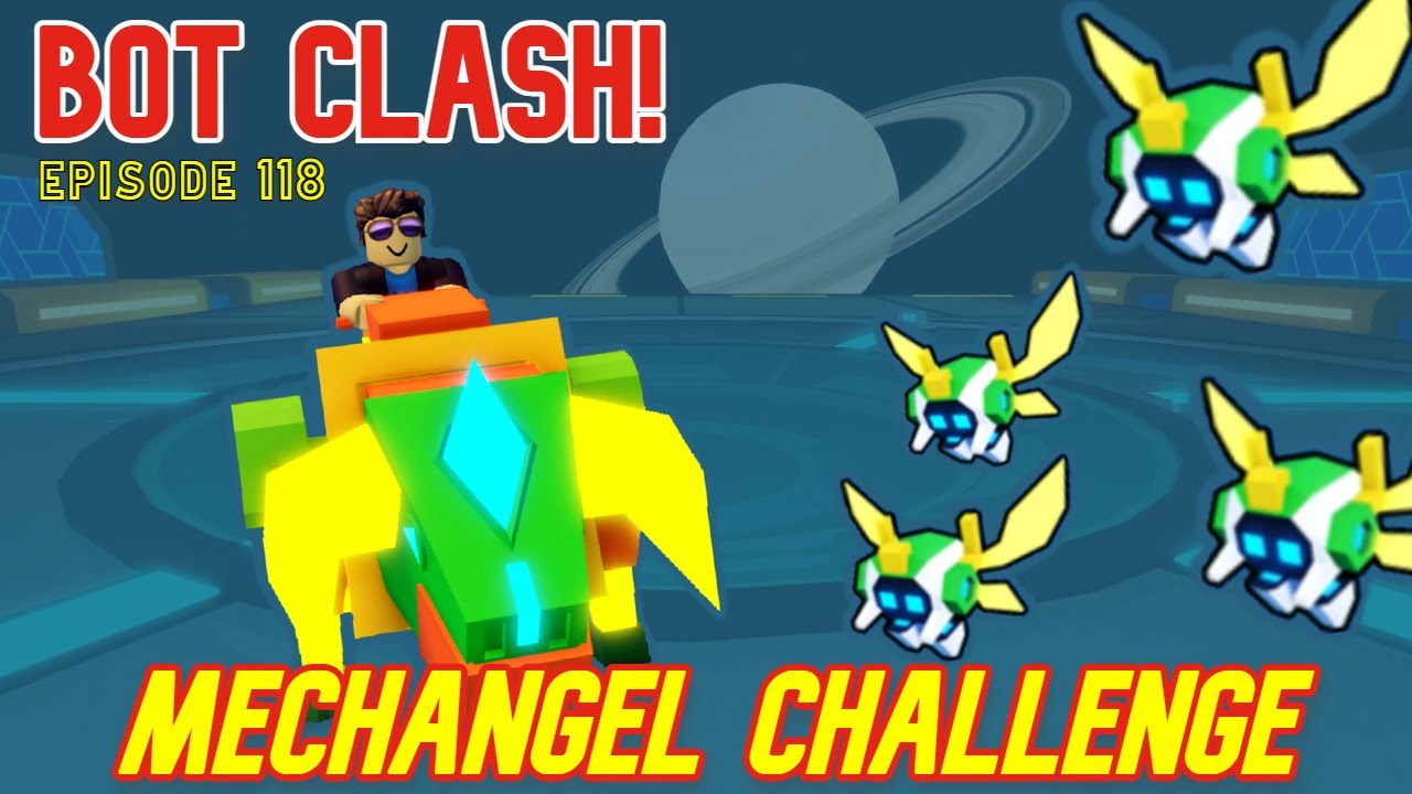 [Day 10] Mechangel's Challenge! | Bot Clash! | Roblox | Ep. 118 - YouTube