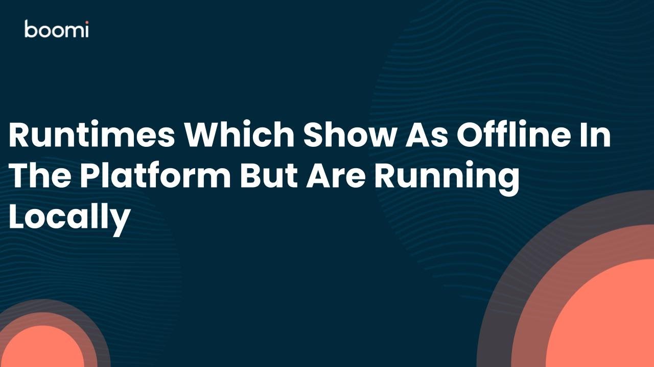 Runtimes Which Show As Offline In The Platform But Are Running Locally ...