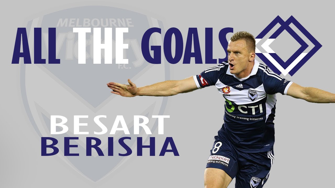 Besart Berisha • All The Goals • Melbourne Victory - YouTube
