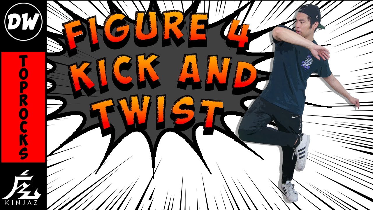 How To Breakdance | Breakdance Toprocks - Figure Four Kick and Twist ...