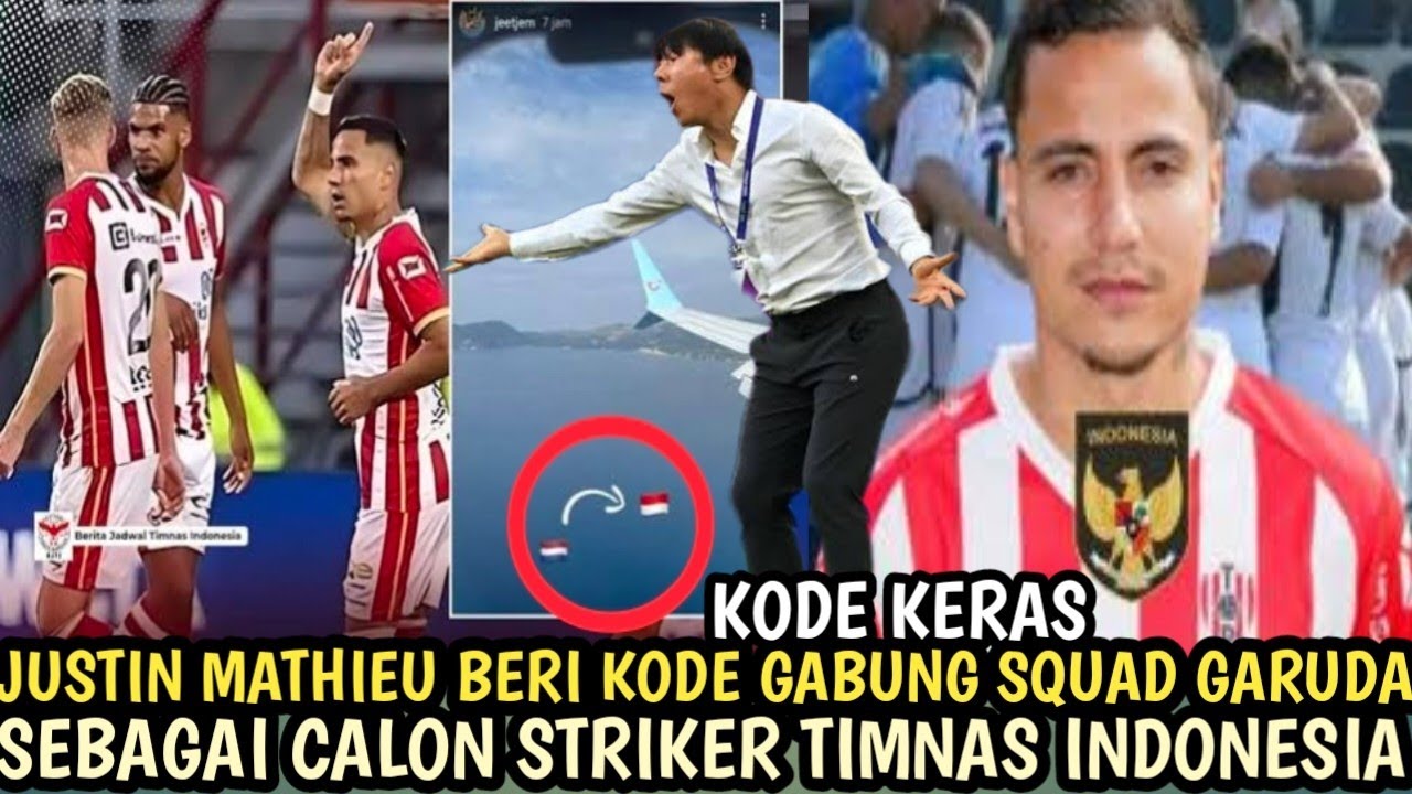 Justin Mathieu beri kode gabung Timnas Indonesia sebagai calon Striker ...