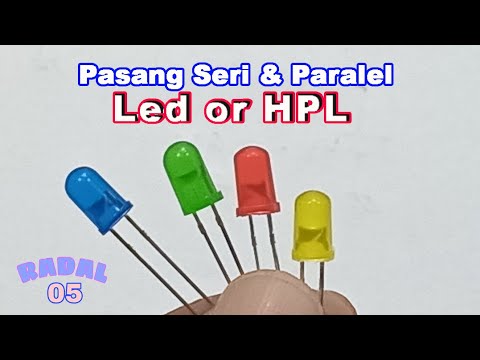 cara pasang Led dioda or HPL dipasang seri dan paralel tes led HPL ...