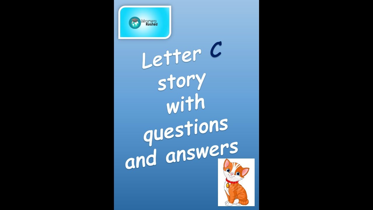 Letter C story with questions and answers - YouTube