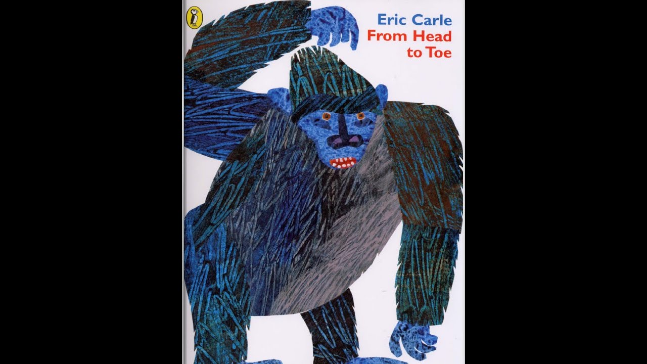 From Head to Toe Eric Carle - YouTube