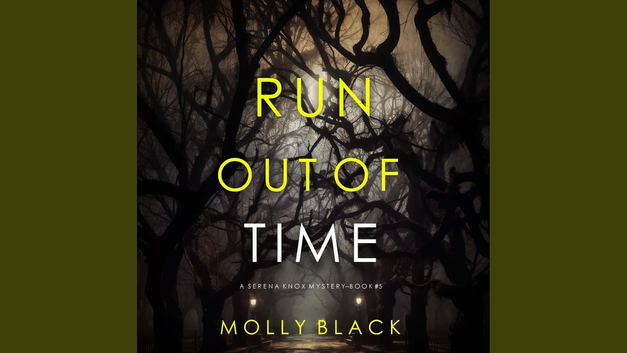 Chapter 07 - Run out of Time (A Serena Knox Suspense Thriller—Book Five ...