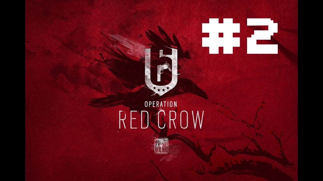 Tom Clancy's Rainbow Six Siege : Operation Red Crow - Episode 2 - YouTube