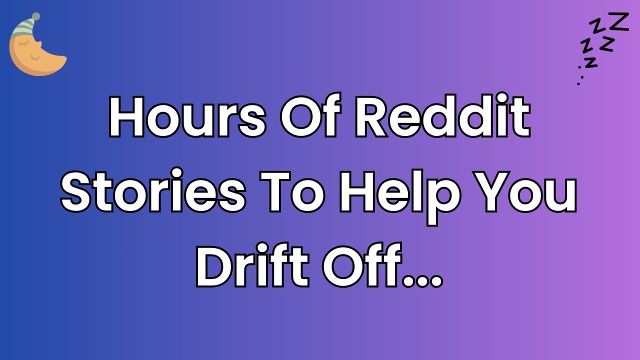 2 HOURS Of Reddit Stories To Fall Asleep To | Reddit Stories ...