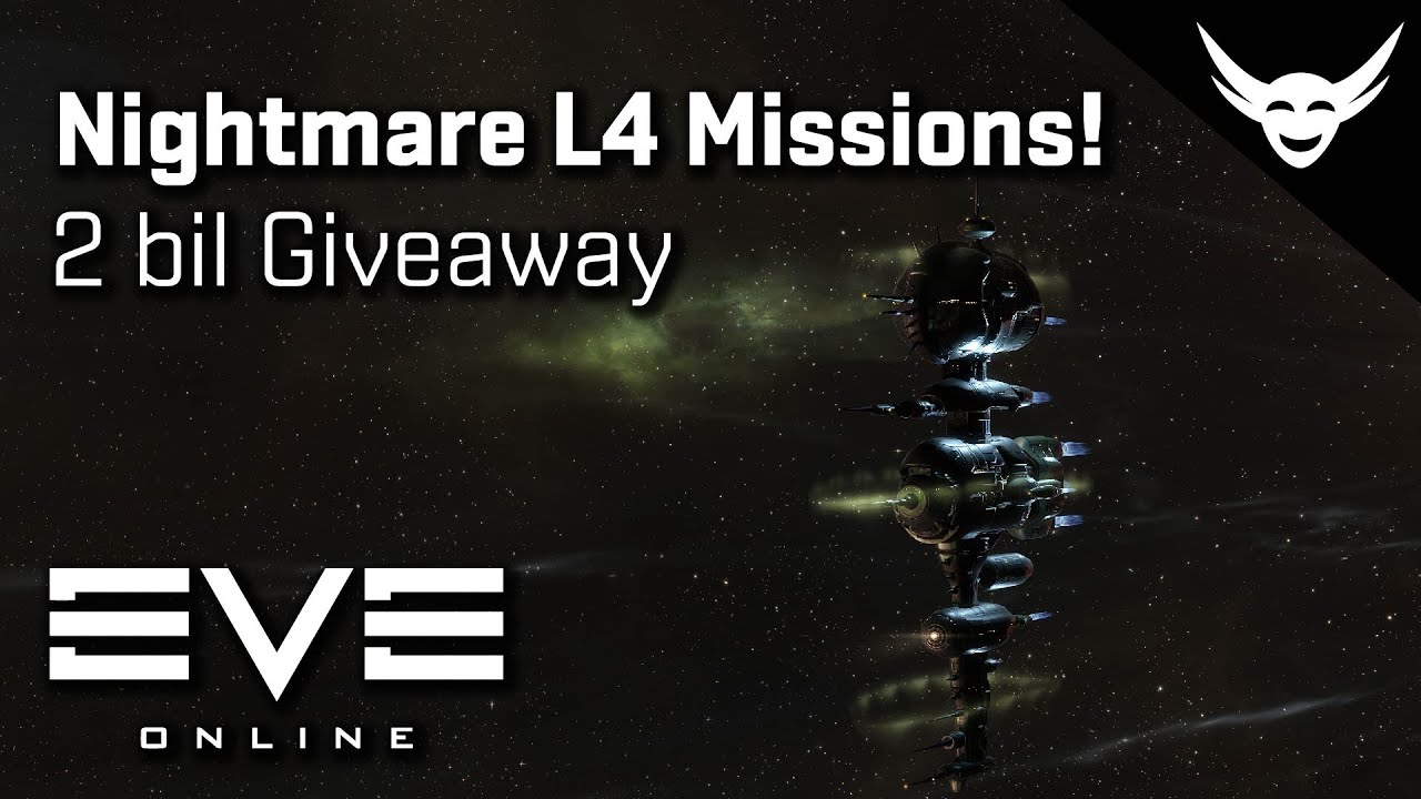 EVE Online - Nightmare L4 missions! (2 bil giveaway) - YouTube