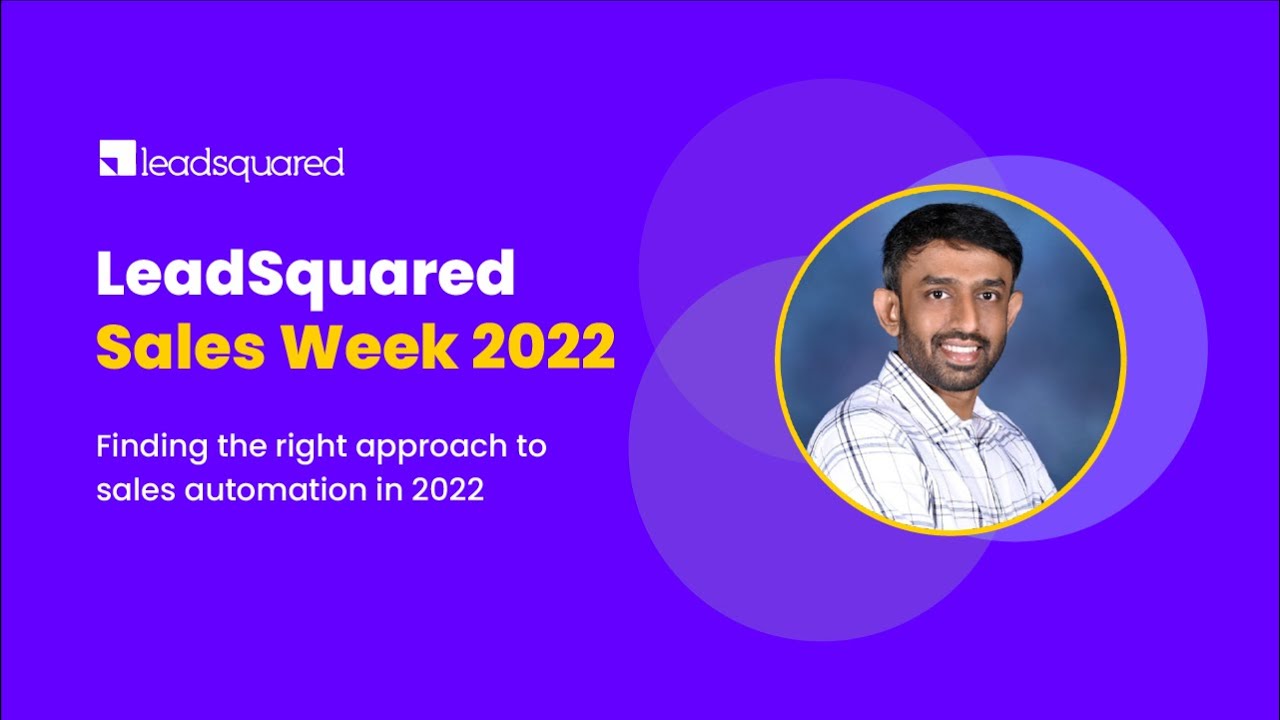LeadSquared Sales Week Finding The Right Approach To Sales Automation leadsquared-sales-week-finding-the-right-approach-to-sales-automation