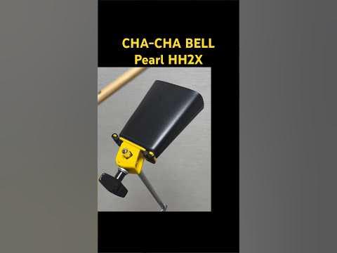 CHA-CHA BELL Pearl HH2X - YouTube