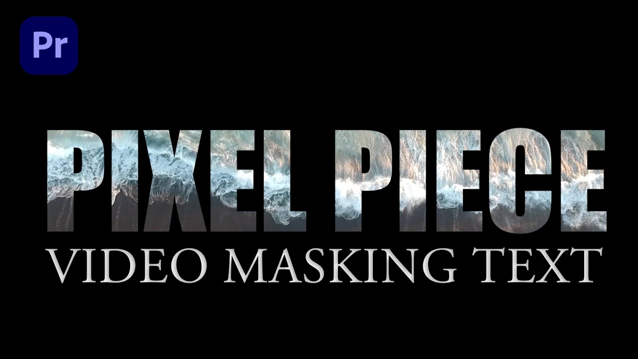 How to make Video Masking Text in Premiere Pro • Pixel Piece • Graphic ...