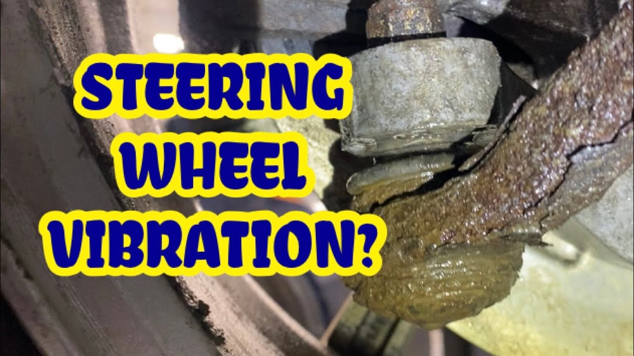STEERING WHEEL VIBRATION? - YouTube