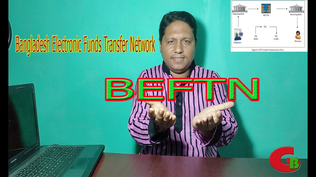 অর্থ লেনদেনে সুতক্ষিত ব্যবস্তা বি ই ফ টি এন। Bangladesh Electronic ...