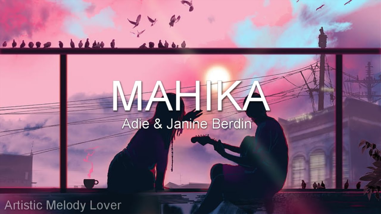 Adie, Janine Berdin - Mahika (Lyrics) - YouTube