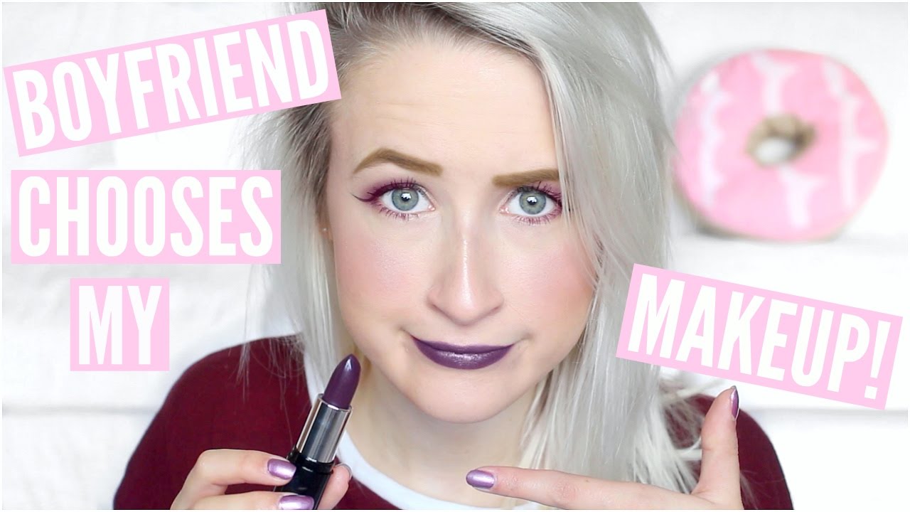 Boyfriend Chooses My Makeup | Sophie Louise - YouTube