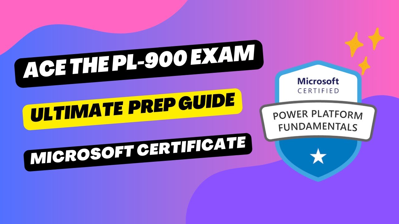 PL-900 Exam Preparation | Complete Guide to Microsoft Power Platform ...