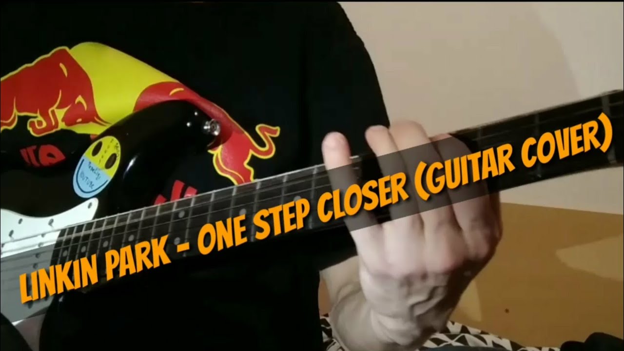 Linkin Park - One Step Closer (Guitar Cover) - YouTube