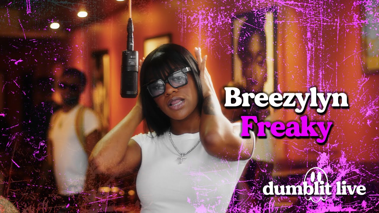 BreezyLYN - Freaky | Dumblit Live Performance - YouTube