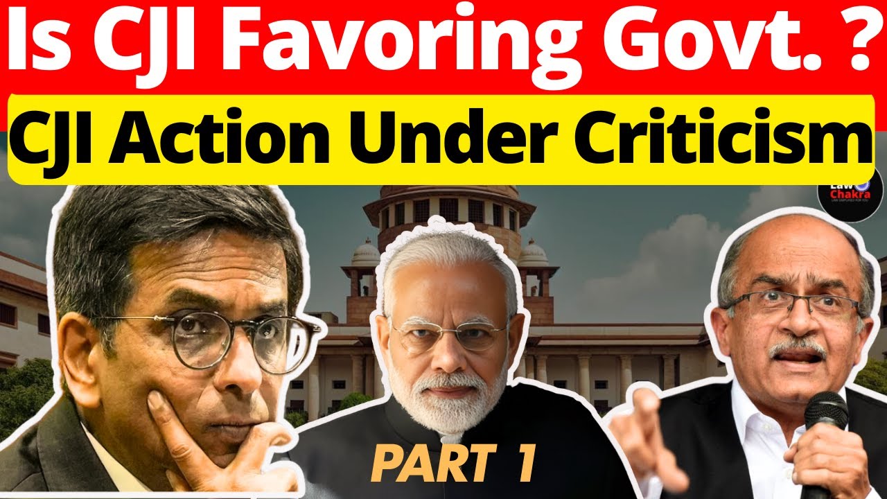 Part 1: Is CJI Favoring Govt.? CJI Action Under Criticism #lawchakra # ...