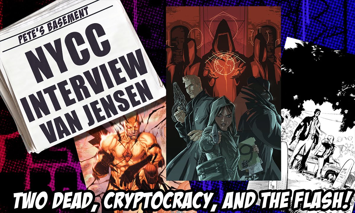 Van Jensen on Two Dead and Cryptocracy & The Flash - Pete's Basement ...