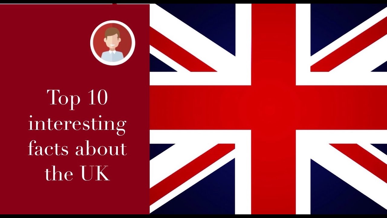 Top 10 interesting facts about the UK - YouTube