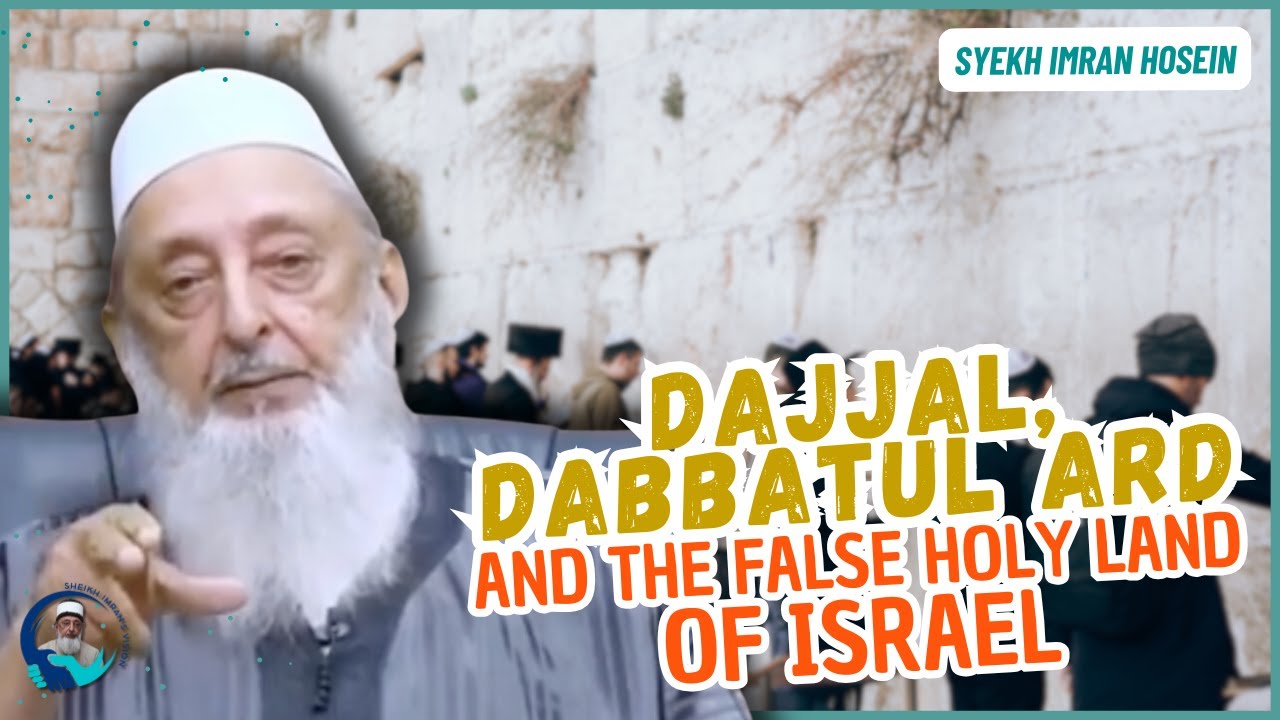 Dajjal, Dabbatul Ard, and the False Holy Land of Israel 🌍⚡ - YouTube