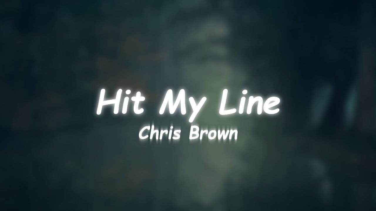 Chris Brown - Hit My Line (Lyrics) 🎵 - YouTube