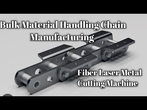 Bulk Material Handling Chain System Making Process using fiber laser ...