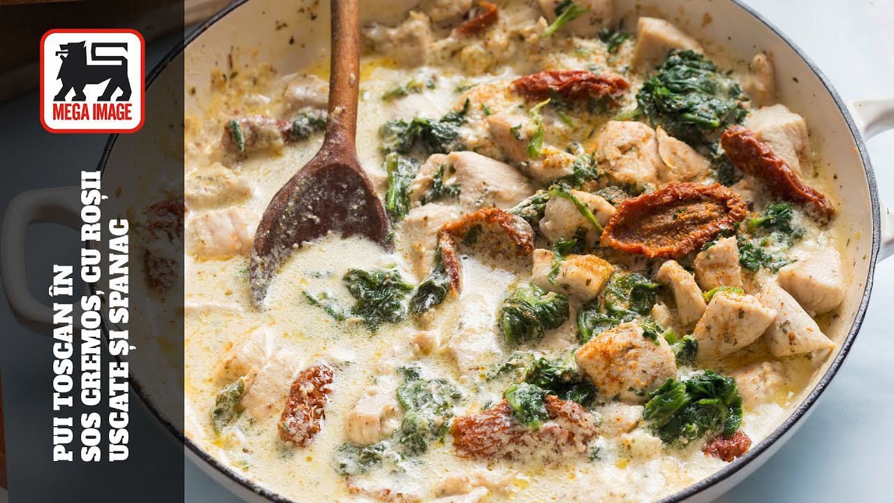 Pui toscan în sos cremos, cu roșii uscate și spanac | MEGA IMAGE - YouTube