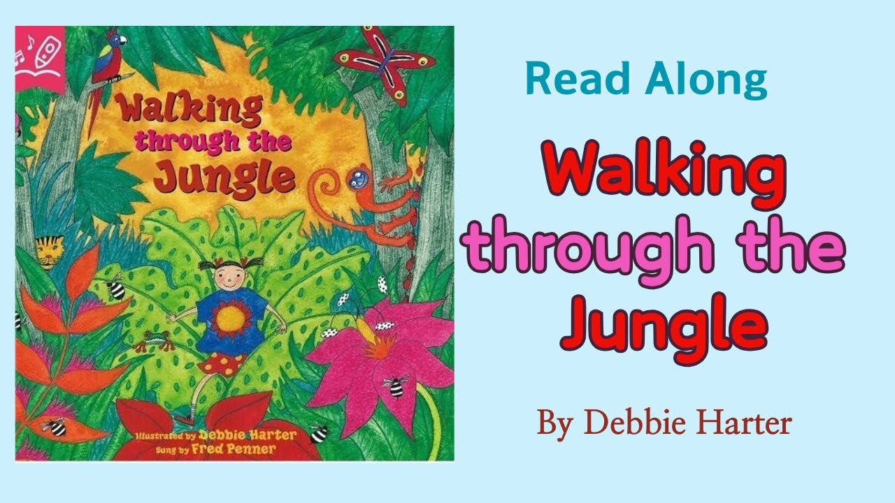 Walking through the Jungle by Debbie Harter Readaloud - YouTube