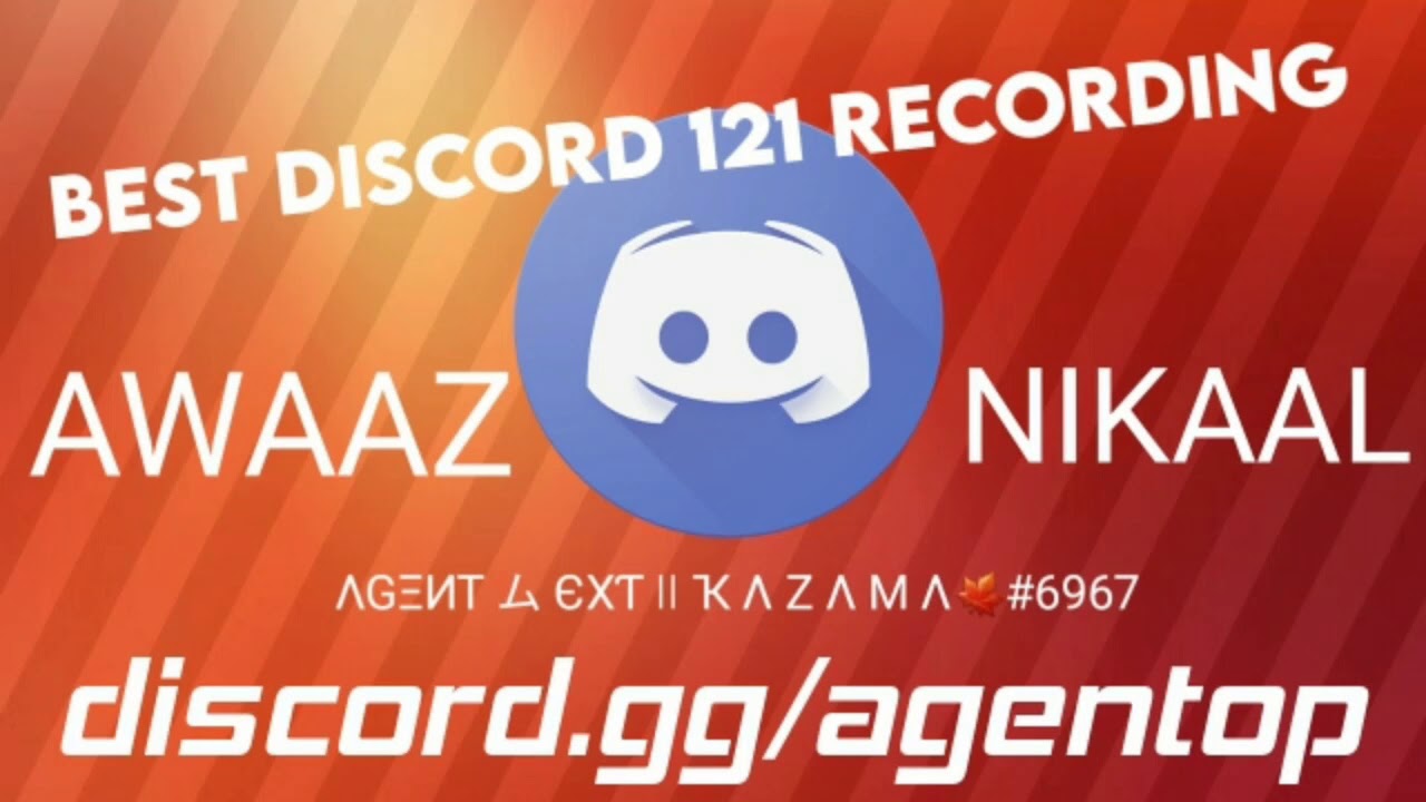 KazamaØp 121 Best Discord Recording | Discord.gg/agentop | Join Server ...