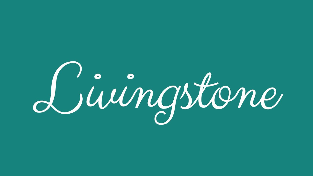Learn how to Sign the Name Livingstone Stylishly in Cursive Writing ...