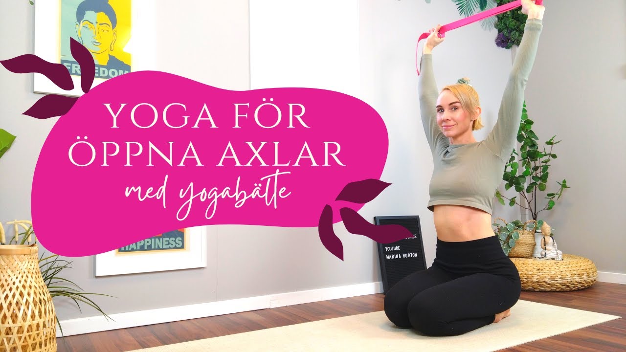 20 min YOGA FÖR ÖPPNA AXLAR med ett YOGABÄLTE / YOGASTRAP. Rörlighet ...