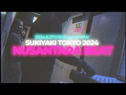 NUSANTARA BEAT / SUKIYAKI TOKYO 2024