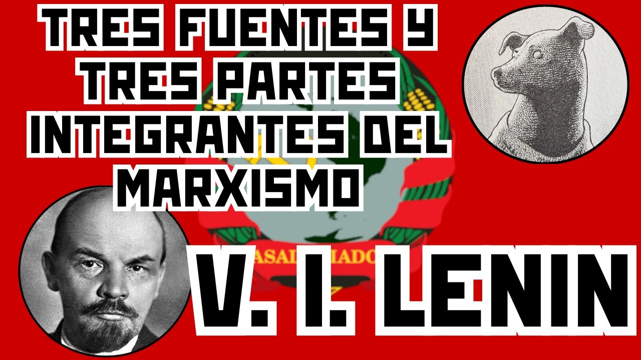 Tres fuentes y tres partes integrantes del marxismo por Vladimir Lenin ...