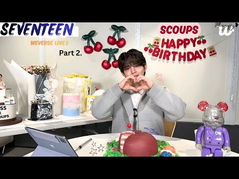 [ALL SUB] SEVENTEEN SCOUPS WEVERSE LIVE part 2.😍🍒🎂(08.08.26) Happy S.COUPS’s Day🍒#weverse #seventeen