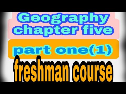 geography chapter five(5) fresh man course part one (1)/geography ...