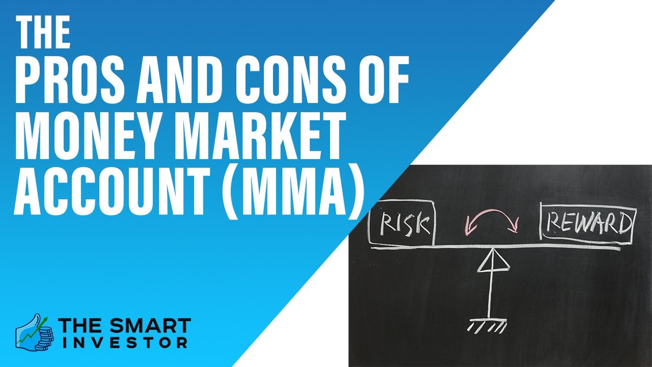 The Pros and Cons of Money Market Account (MMA) - YouTube