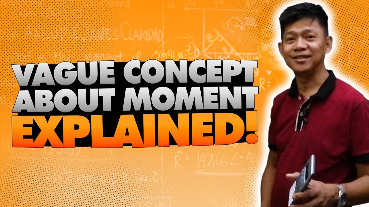 Vague Concept About "MOMENT" Explained! - YouTube