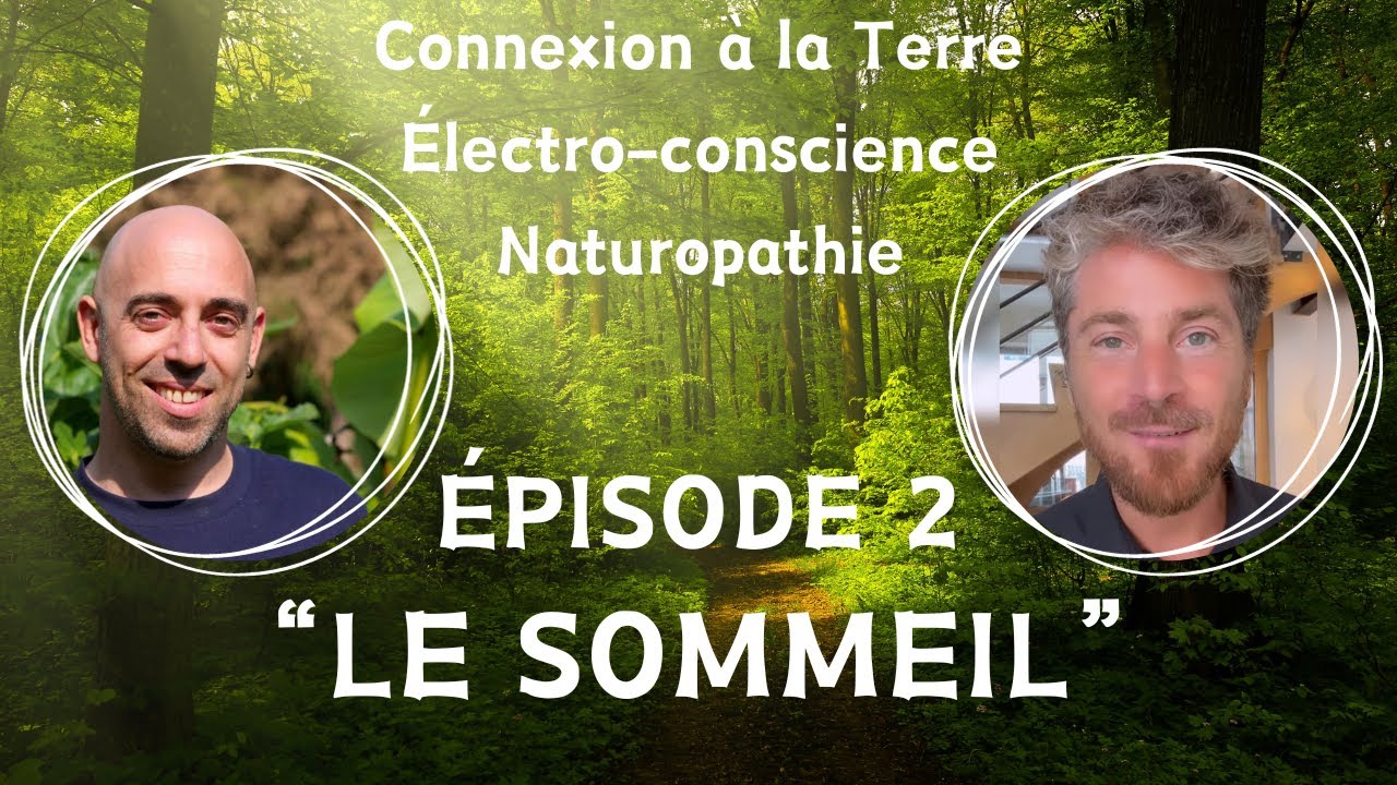 Comment mieux dormir ? Connexion à la Terre, environnement ...