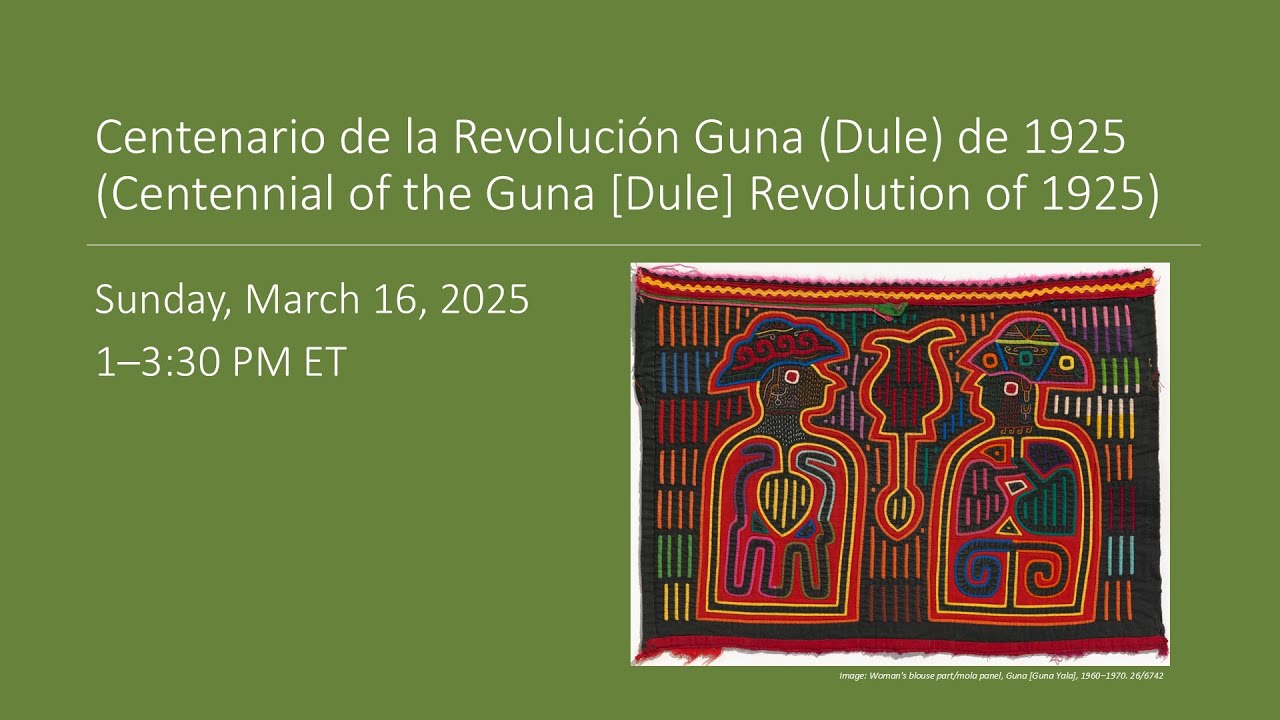 Centenario de la Revolución Guna (Dule) de 1925 (Centennial of the Guna ...